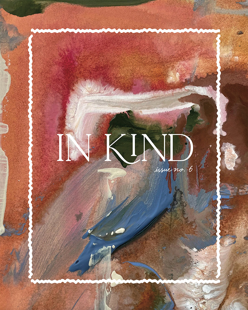 In Kind magazine issue 6